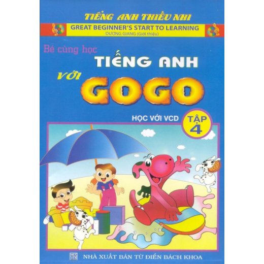 Bé Cùng Học Tiếng Anh Với Gogo - Tập 4 (Kèm 1 VCD)