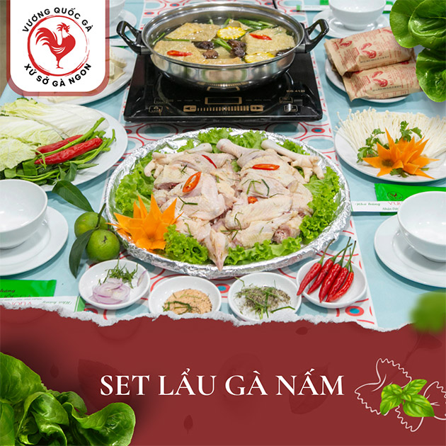 Vương Quốc Gà – Set Lẩu Gà Nấm Dành Cho 2-3 Người