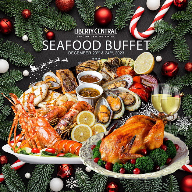 Liberty Central - Buffet Giáng Sinh Tôm Hùm, Gà Tây Hơn 75 Món