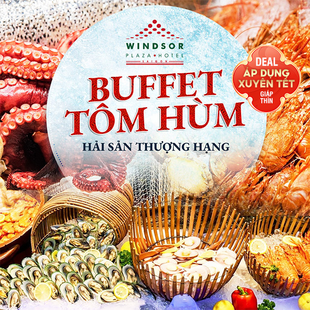 Windsor Plaza - Buffet Tôm Hùm, Bào Ngư, Hải Sản Cao Cấp