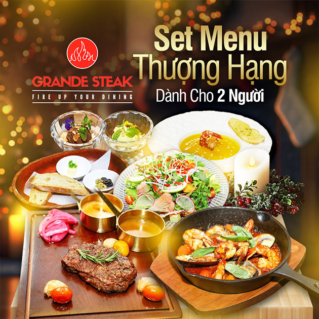 The Grande Steak - Set Menu Thượng Hạng Cho 2 Người
