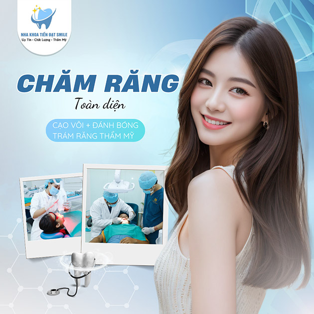 Nha Khoa Tiến Đạt Smile - Cạo Vôi + Đánh Bóng/ Trám Răng